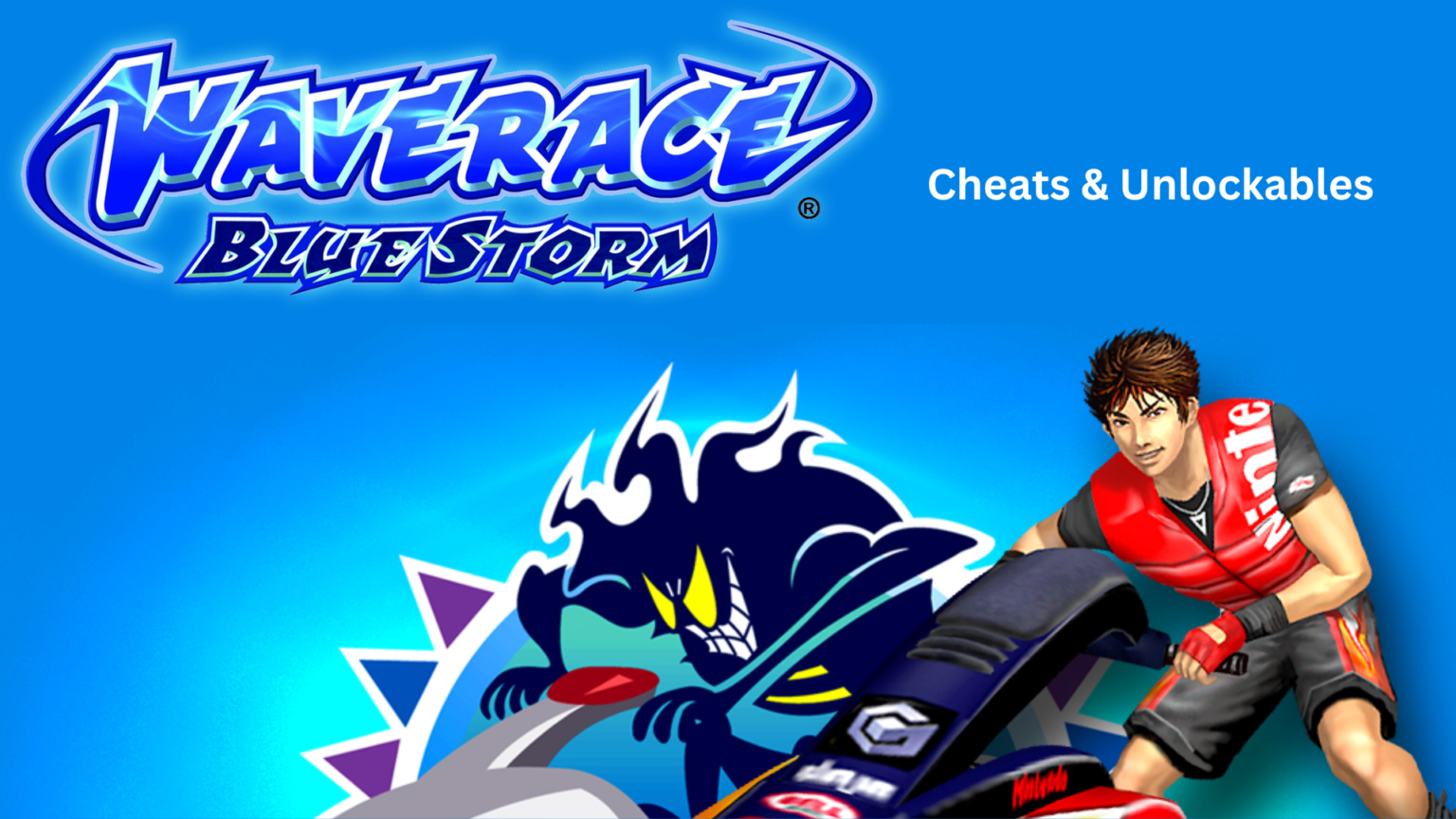 Wave Race: Blue Storm – Cheats & Unlockables – The Daily Juice