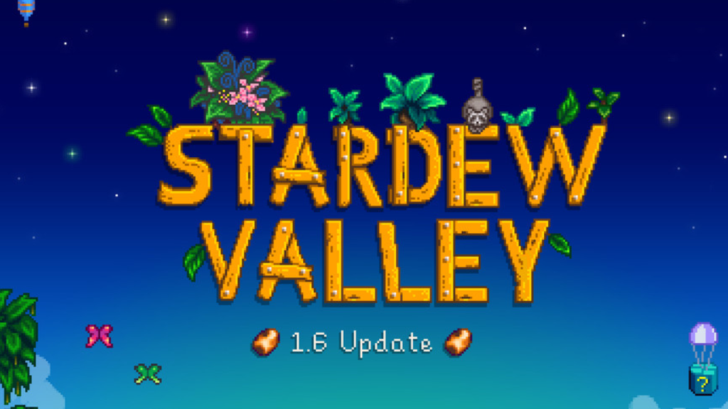 Stardew Valley 1.6 – All Updates – The Daily Juice