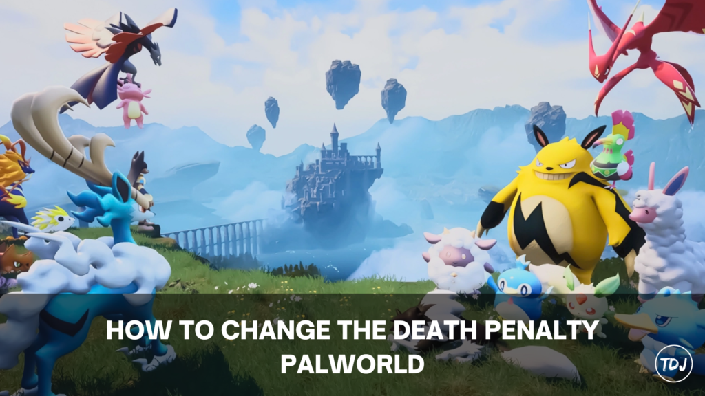 Palworld – How to Change the Death Penalty – The Daily Juice