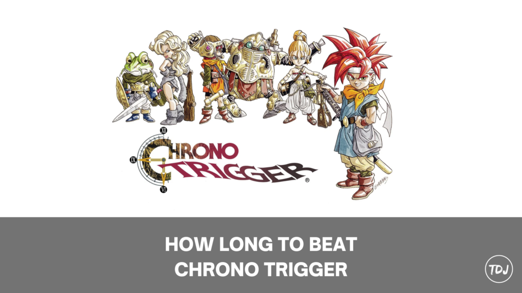 How Long To Beat Chrono Trigger | The Daily Juice
