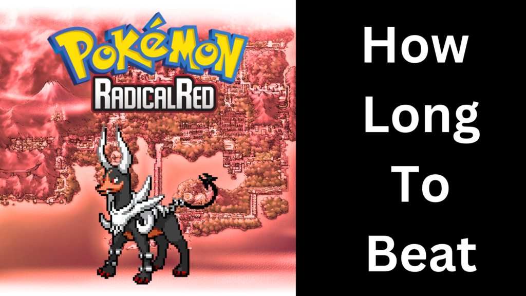 How Long To Beat Pokémon Radical Red | The Daily Juice