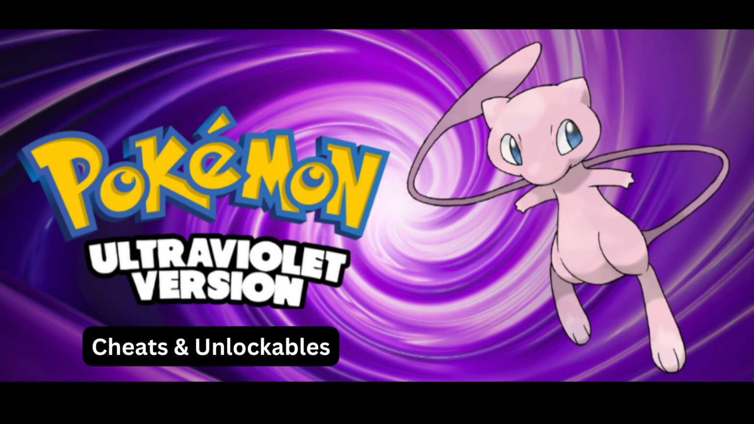 Pokémon Ultra Violet - Cheats & Unlockables | The Daily Juice