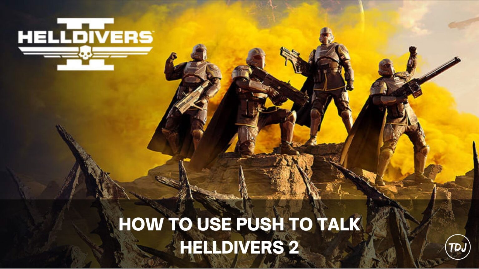 Helldivers 2 - How to Set and Use Push To Talk | The Daily Juice