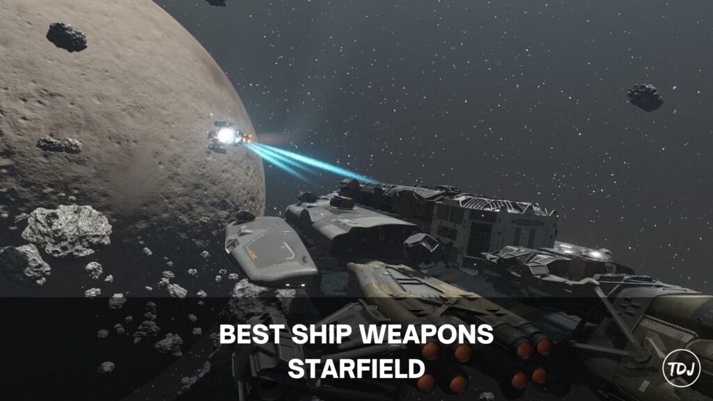 Starfield - Best Ship Weapons to Use | The Daily Juice