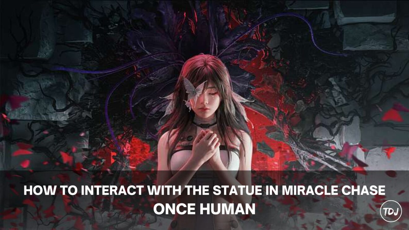 Once Human - How to Interact with the Statue in Miracle Chase | The ...