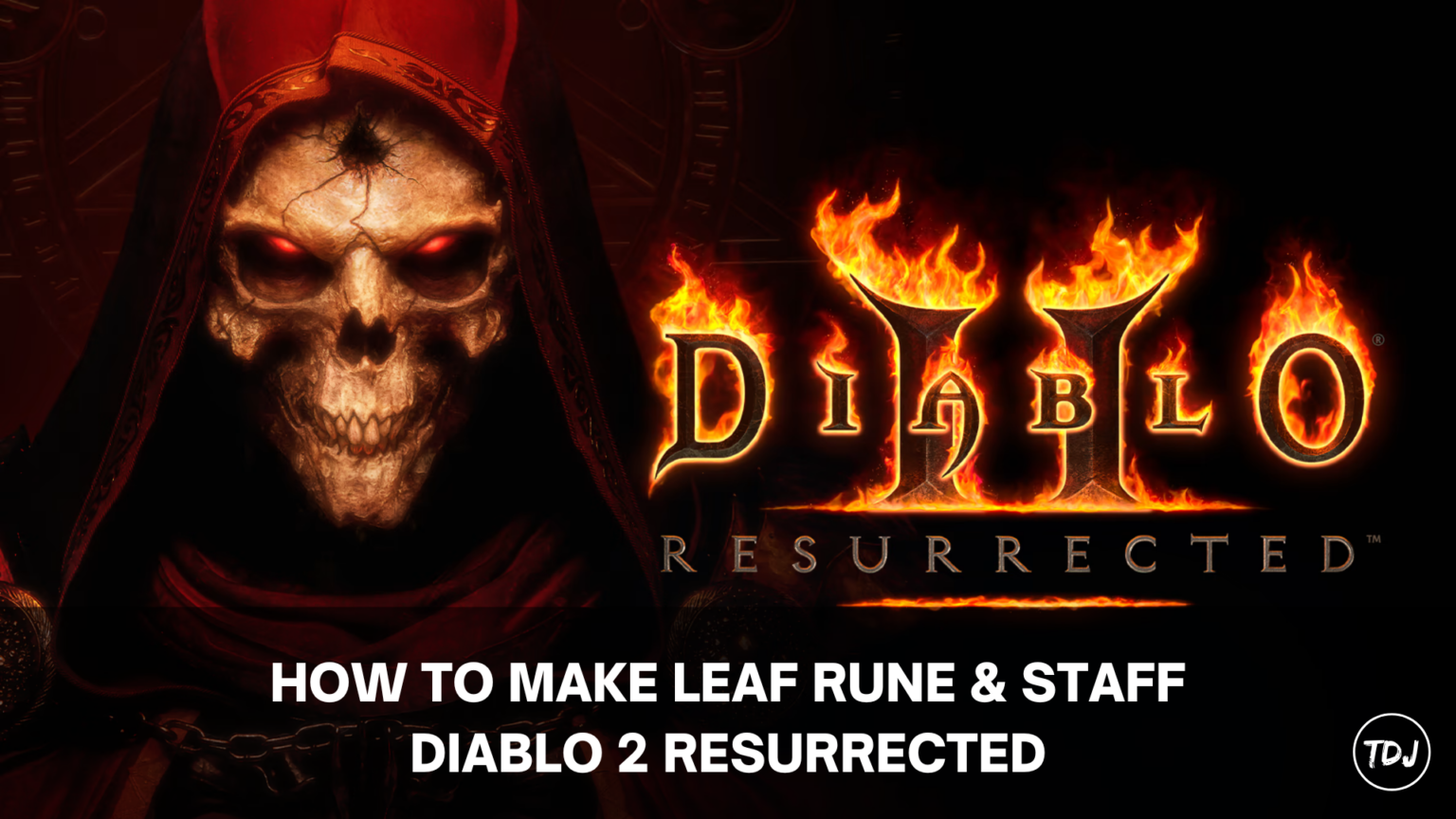 Diablo II: Resurrected - How to Make Leaf Rune & Staff | The Daily Juice
