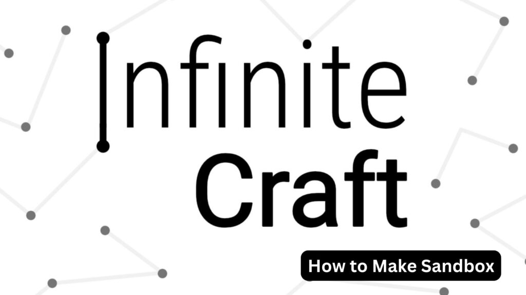 Infinite Craft - How to Make Sandbox | The Daily Juice