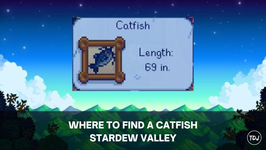 Stardew Valley - Where to Find a Catfish | The Daily Juice